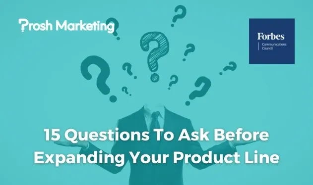 15 Questions To Ask Before Expanding Your Product Line - Prosh ...